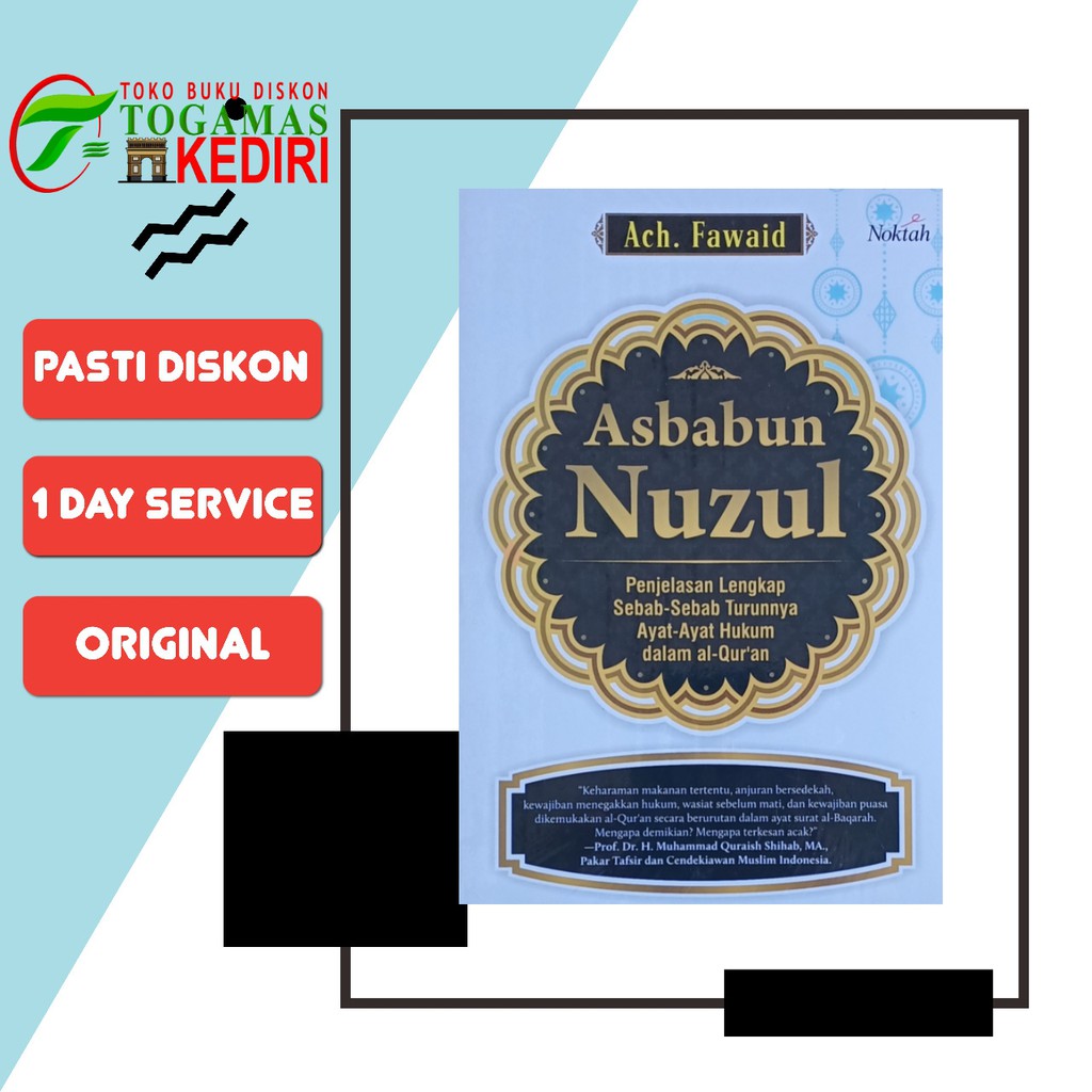 Jual ASBABUN NUZUL : PENJELASAN LENGKAP SEBAB-SEBAB TURUNNYA AYAT-AYAT HUKUM DALAM AL-QUR`AN ...