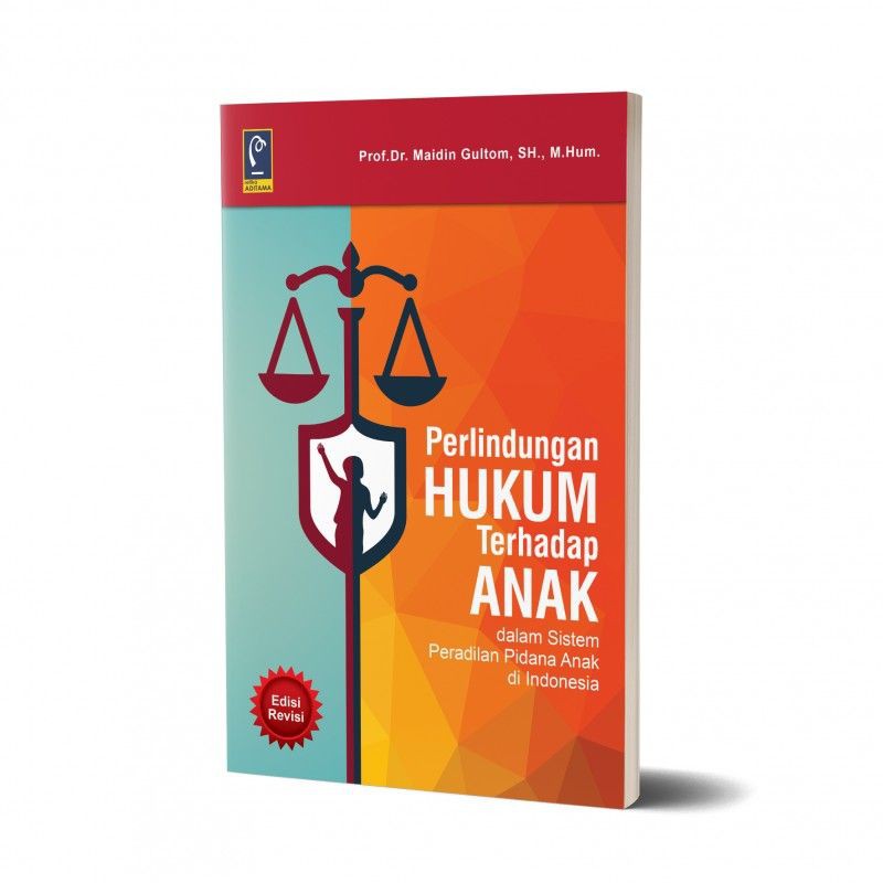 Jual Buku Perlindungan HUKUM Terhadap ANAK - Maidin Gultom - Refika ORIGINAL | Shopee Indonesia