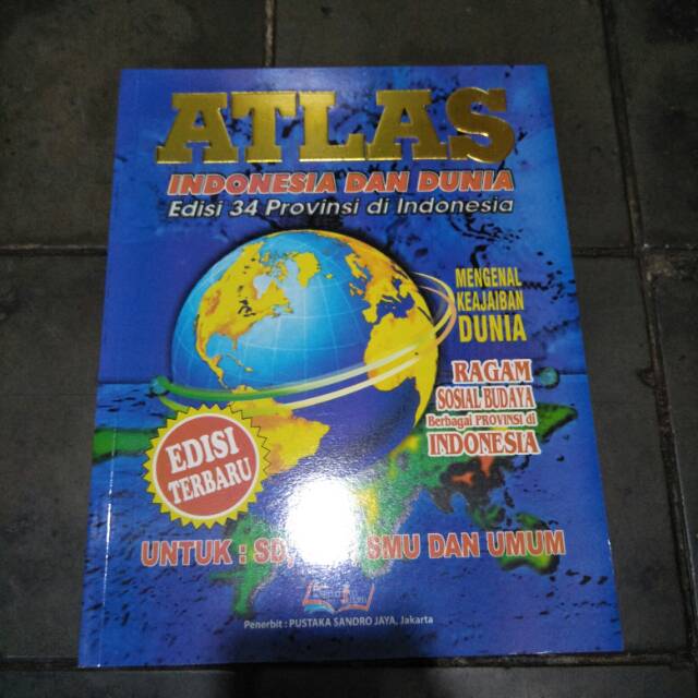 Jual Atlas indonesia dan Dunia Edisi 34 provinsi Indonesia|Shopee Indonesia