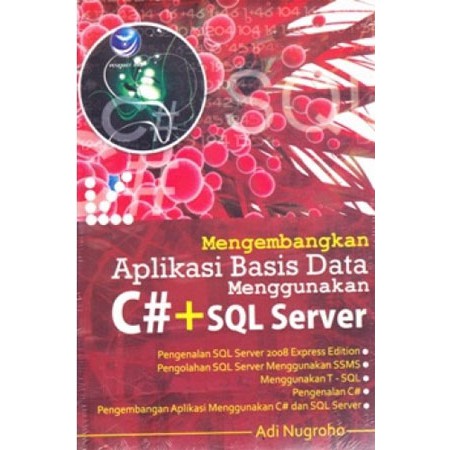 Jual Buku Mengembangkan Aplikasi Basis Data Menggunakan C# dan SQL Server Indonesia|Shopee Indonesia