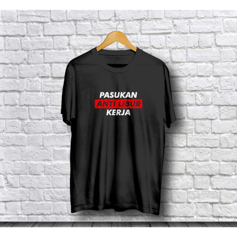 Jual KAOS PASUKAN ANTI LIBUR/KAOS KATA | Shopee Indonesia Jual KAOS PASUKAN ANTI LIBUR/KAOS KATA | Shopee Indonesia