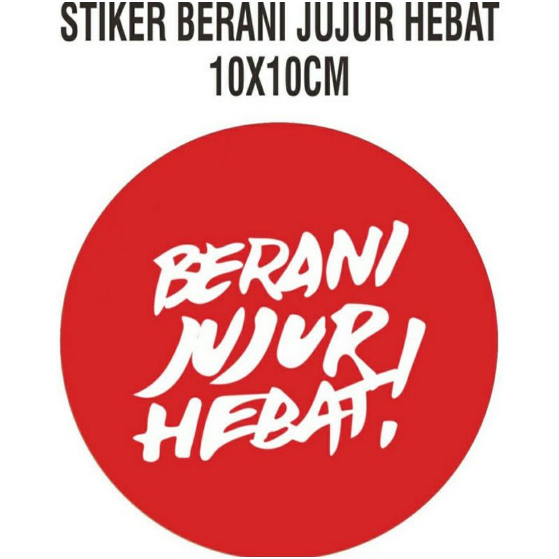 Jual STIKER BERANI JUJUR HEBAT 10x10CM Indonesia|Shopee Indonesia