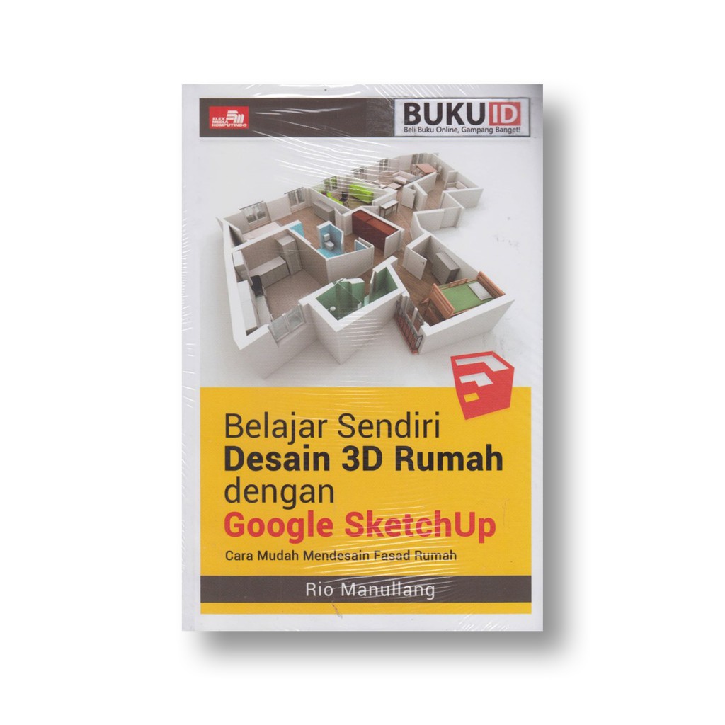 Jual Buku Belajar Sendiri Desain 3D Rumah dengan Google SketchUp ...
