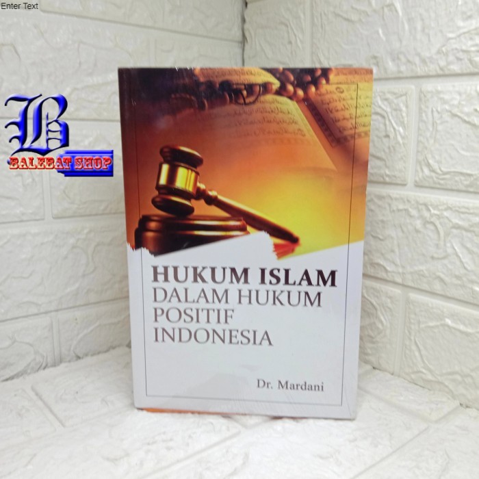 Jual Buku Hukum Islam Dalam Hukum Positif Indonesia Mardani Rajagrafindo Aj Hkm Shopee Indonesia 