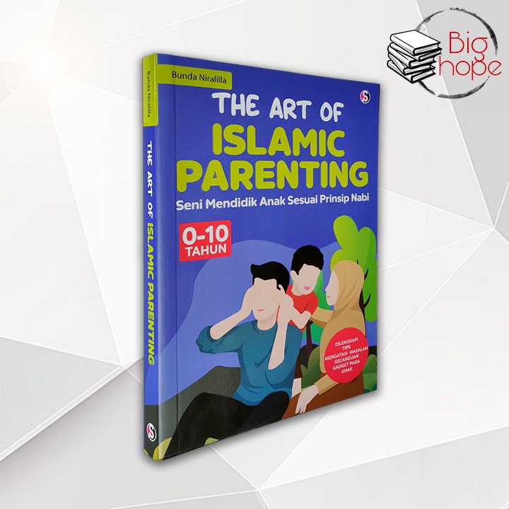 Jual BUKU PARENTING - BUKU CARA MENDIDIK ANAK - THE ART OF ISLAMIC PARENTING : SENI MENDIDIK ...