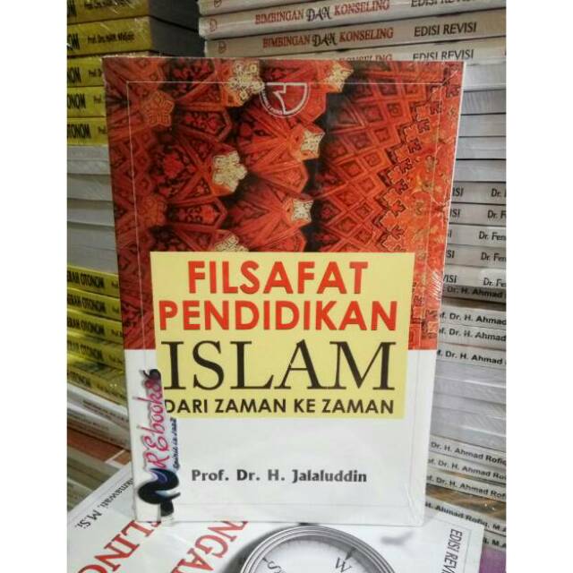 Jual Buku Filsafat Pendidikan Islam dari Zaman ke Zaman - Prof. Dr. H. Jalaluddin #RAJAWALI ...