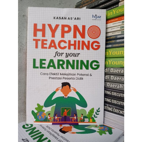 Jual Buku Hypnoteaching For Your Learning : Cara Efektif Melejitkan Potensi Dan Prestasi Peserta ...