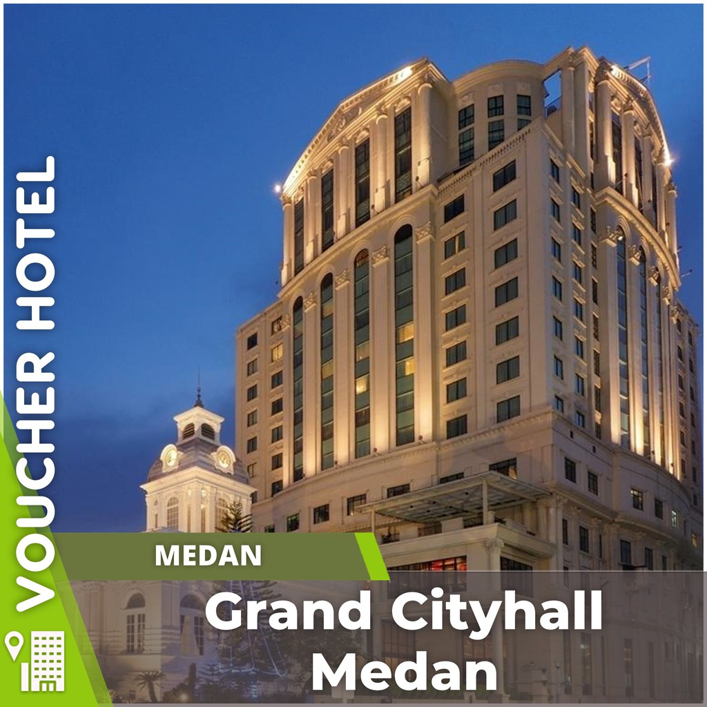 Jual Voucher Hotel Grand City hall Medan Indonesia Indonesia|Shopee ...
