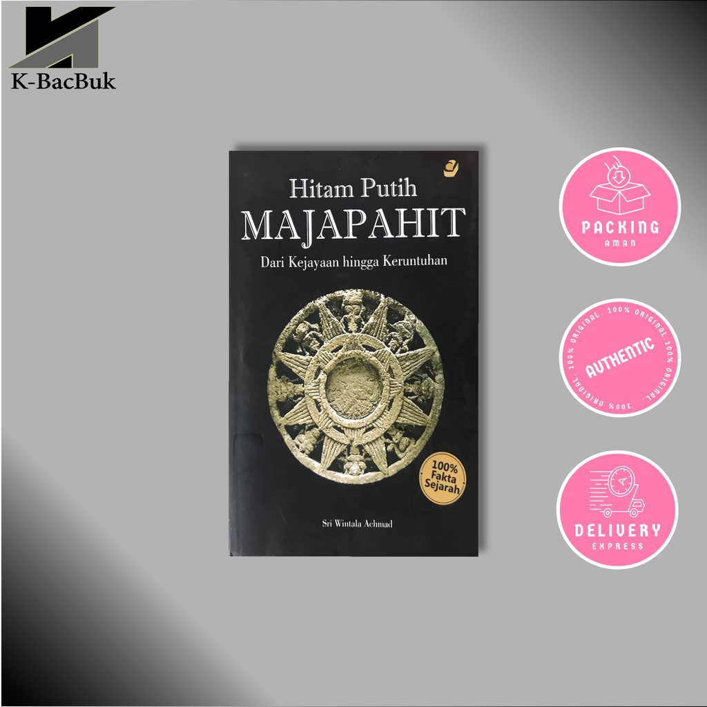 Jual Hitam Putih Majapahit dari Kejayaan hingga Keruntuhan - Sri Wintala Achmad | Shopee Indonesia