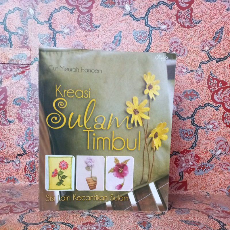 Jual Buku Keterampilan - Kreasi Sulam Timbul (Sisi Lain Kecantikan ...