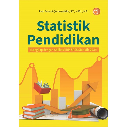Jual PROMO Buku Statistik Pendidikan (Lengkap dengan Aplikasi IBM SPSS Statistic 20.0) - BUKU ...