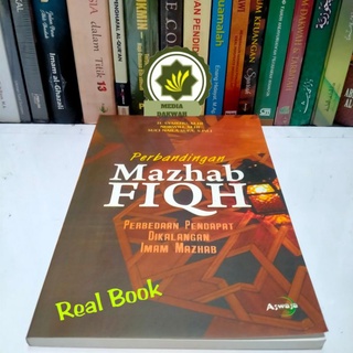 Jual Buku PERBANDINGAN MAZHAB FIQH Fiqih Perbandingan Mazhab Perbedaan Pendapat Kalangan Imam ...