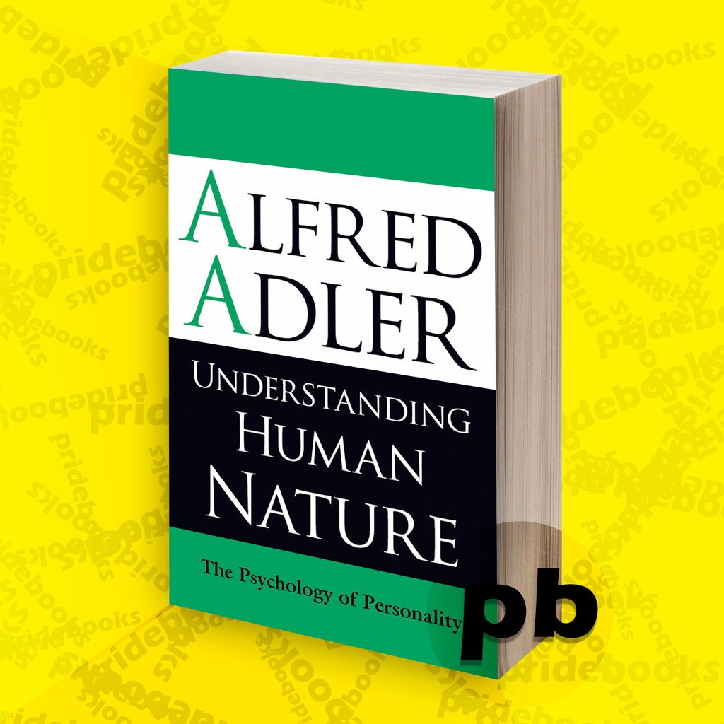 Jual Understanding Human Nature: The Psychology of Personality - Alfred ... Jual Understanding Human Nature: The Psychology of Personality - Alfred ...