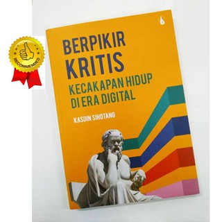 Jual Buku Original BERPIKIR KRITIS - Kecakapan Hidup di Era Digital ...