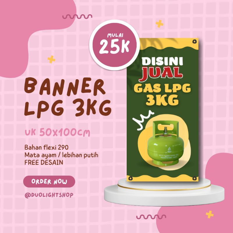 Jual (DESAIN READY) BANNER LPG 3KG / SPANDUK / BANNER FLEXY OUTDOOR ...