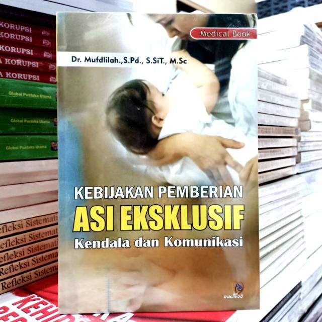 Jual Buku Original: Kebijakan Pemberian Asi Eksklusif Kendala dan ...