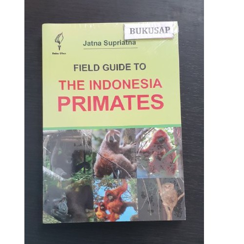 Jual Buku Field Guide To The Indonesia Primates - Jatna Supriatna ...