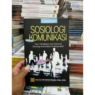 Jual Sosiologi Komunikasi Edisi Kedua - Prof. Dr. H. M. Burhan Bungin #PRENADA | Shopee Indonesia