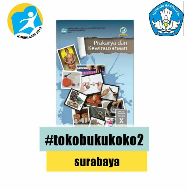 Buku Prakarya Dan Kewirausahaan Paket Siswa Kelas 10 Revisi 2017 ... Buku Prakarya Dan Kewirausahaan Paket Siswa Kelas 10 Revisi 2017 ...