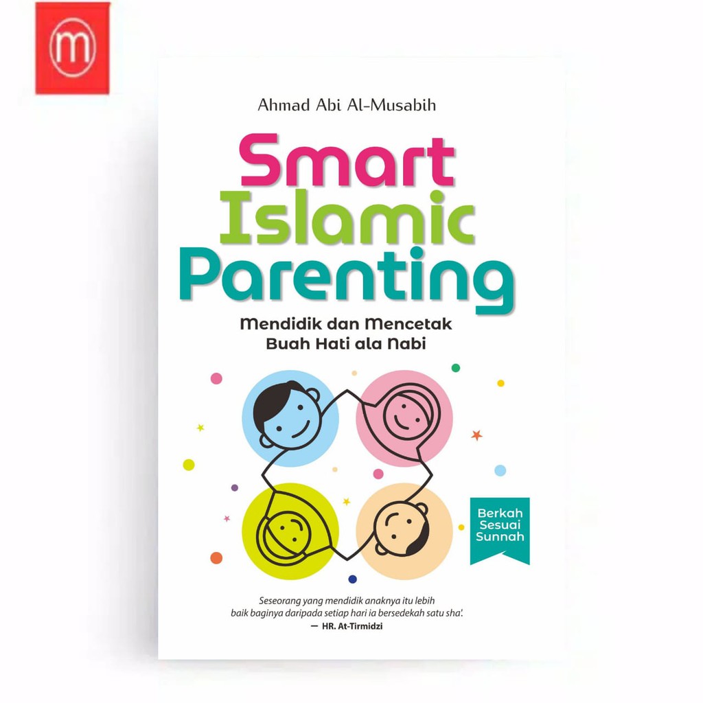 Jual SMART ISLAMIC PARENTING: Mendidik dan Mencetak Buah Hati ala Nabi | Shopee Indonesia