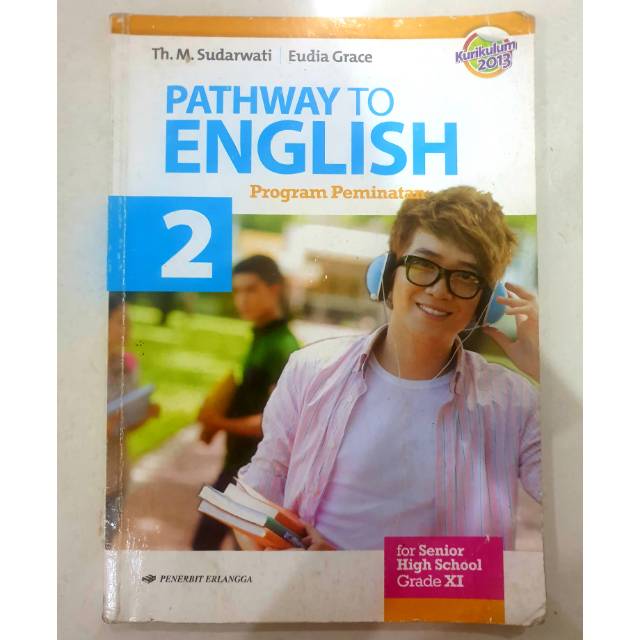 Jual PATHWAY TO ENGLISH 2 KELAS XI 11 ERLANGGA TH M SUDARWATI K13 | Shopee Indonesia