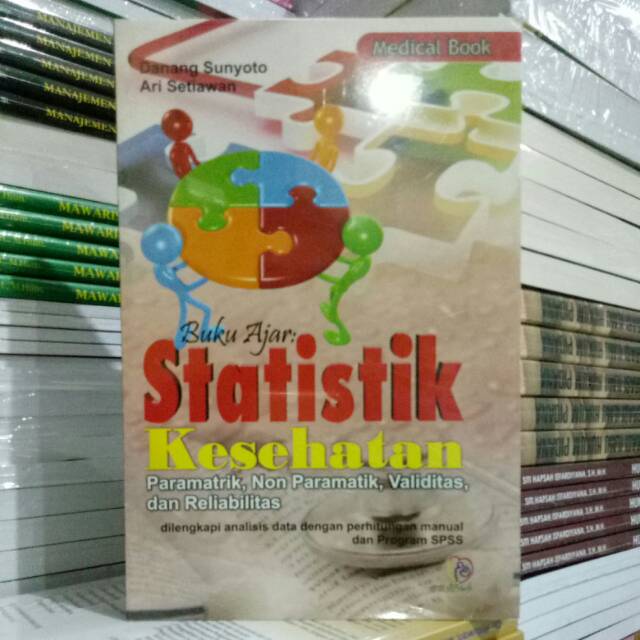 Jual BUKU AJAR STATISTIK KESEHATAN PARAMETRIK, NON PARAMETRIK, VALIDITAS, DSN RELIABILITAS ...
