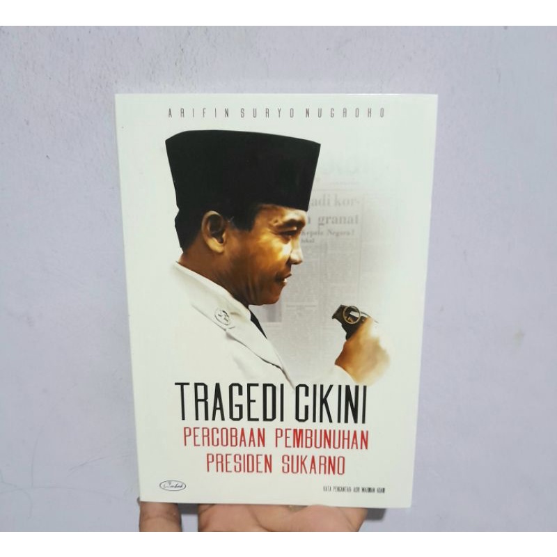 Jual Tragedi Cikini Percobaan Pembunuhan Presiden Sukarno - Arifin ...