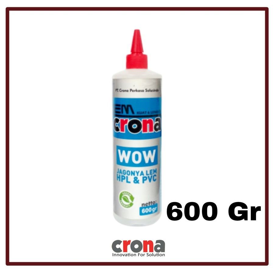 Jual Lem Kayu HPL CRONA WOW 600 Gr 600gr | Shopee Indonesia