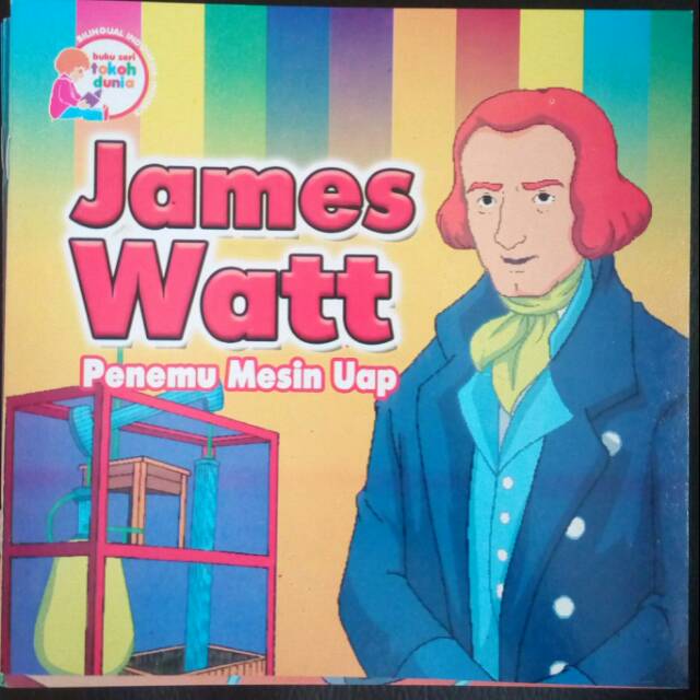 Jual Buku cerita bacaan anak murah James Watt Penemu Mesin Uap ... Jual Buku cerita bacaan anak murah James Watt Penemu Mesin Uap ...