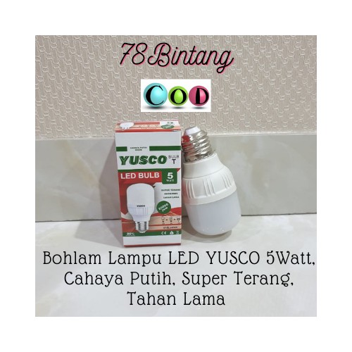 Jual 78Bintang Lampu LED YUSCO 5Watt - Bohlam Lampu LED 5Watt - Lampu - Lampu LED - Bohlam LED ...