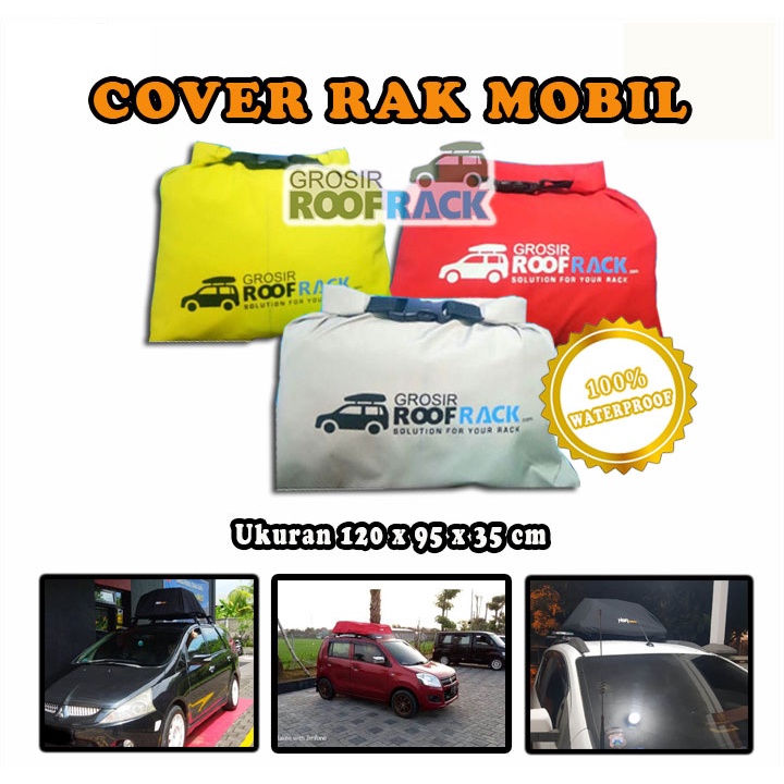 Jual Cover Rak Bagasi Atap Mobil 100% Waterproof Premium Quality ...