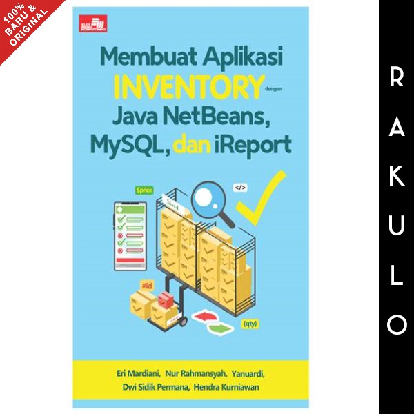 Jual Buku Membuat Aplikasi Inventory dengan Java Netbeans, Mysql, dan ... Jual Buku Membuat Aplikasi Inventory dengan Java Netbeans, Mysql, dan ...