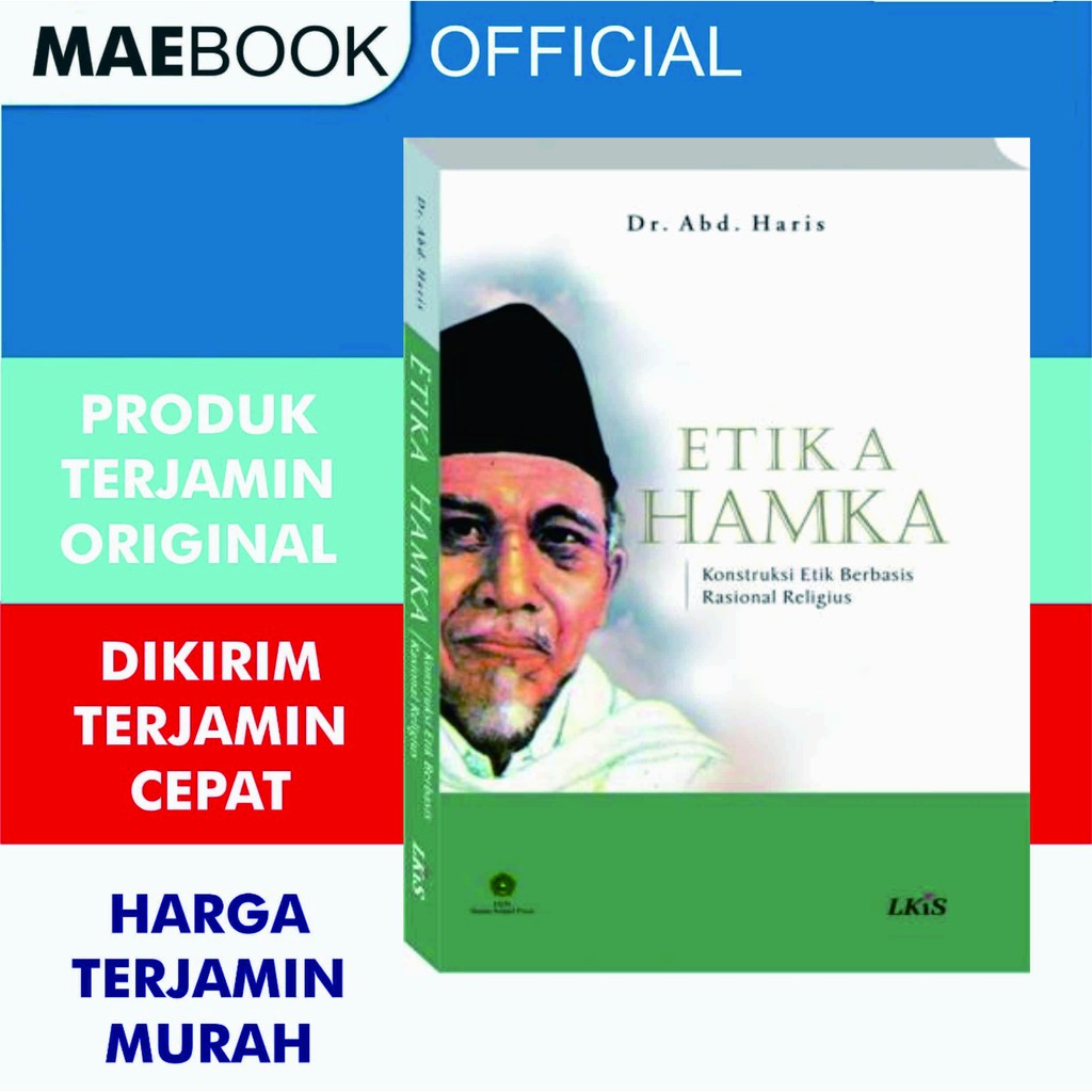Jual ETIKA HAMKA ; Konstruksi Etik Berbasis Rasional-Religius Dr. Abd. Haris - LKiS | Shopee ...