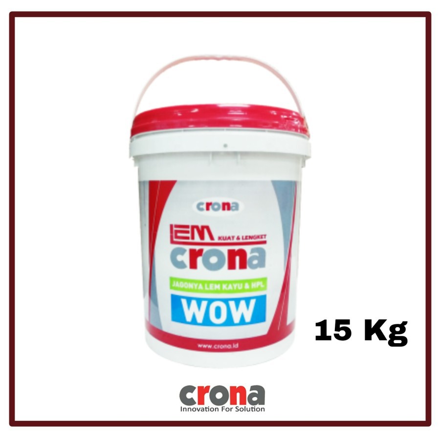 Jual Lem Kayu HPL CRONA WOW 15 Kg 15Kg | Shopee Indonesia