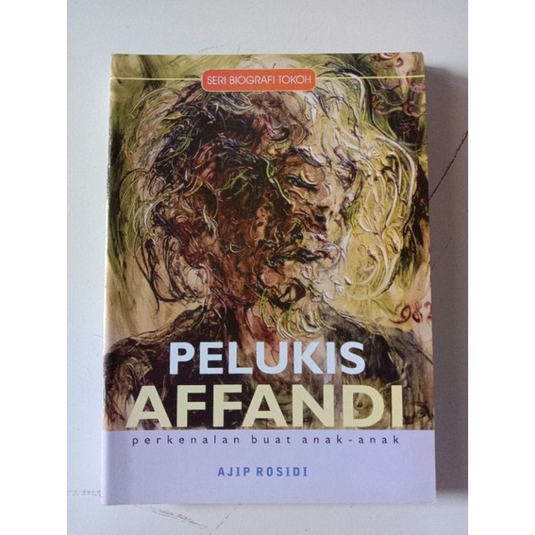 Jual Buku Biografi - Pelukis Affandi : Perkenalan Buat Anak-Anak Indonesia|Shopee Indonesia