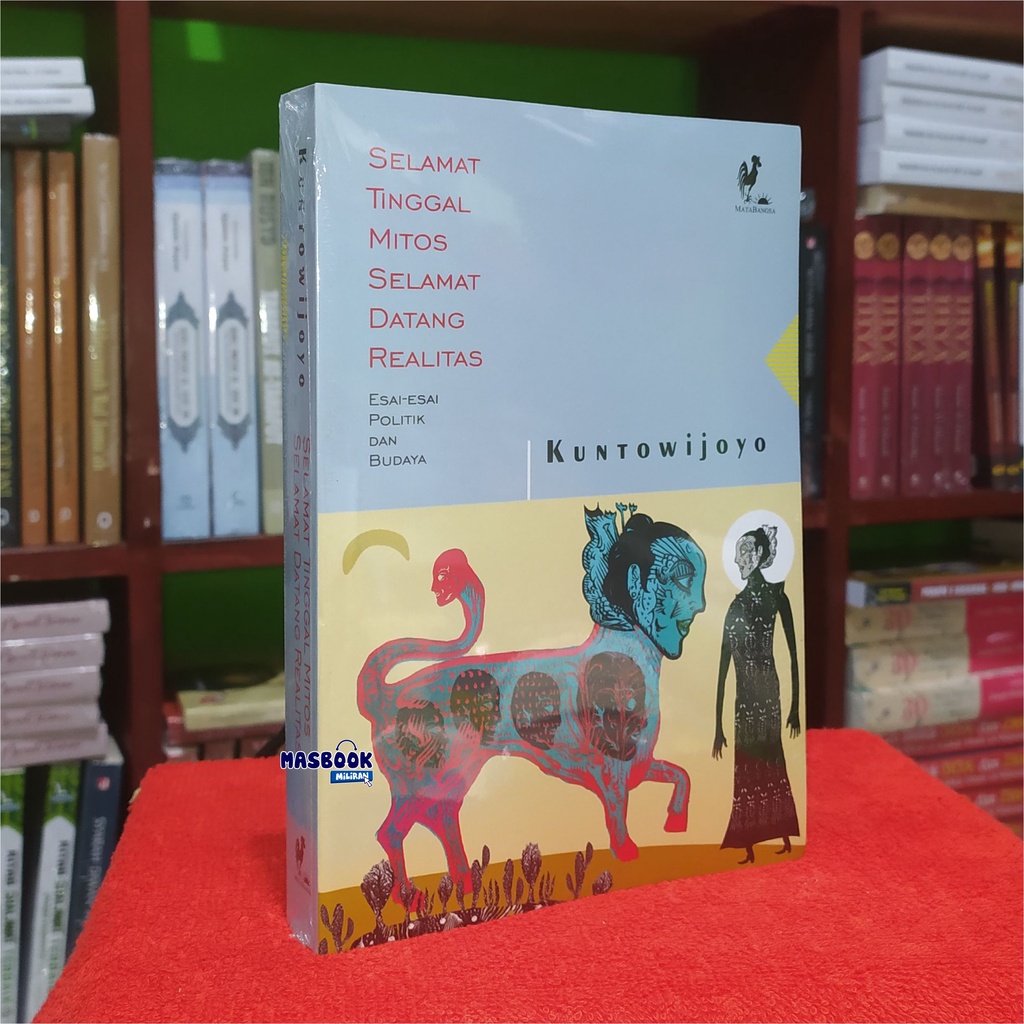 Jual BUKU SELAMAT TINGGAL MITOS SELAMAT DATANG REALITAS - Isai-Esai ... Jual BUKU SELAMAT TINGGAL MITOS SELAMAT DATANG REALITAS - Isai-Esai ...