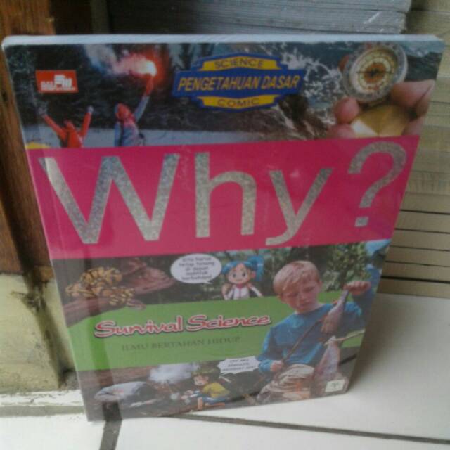 Jual BUKU WHY SURVIVAL SCIENCE ILMU BERTAHAN HIDUP BY SCIENCE ... Jual BUKU WHY SURVIVAL SCIENCE ILMU BERTAHAN HIDUP BY SCIENCE ...