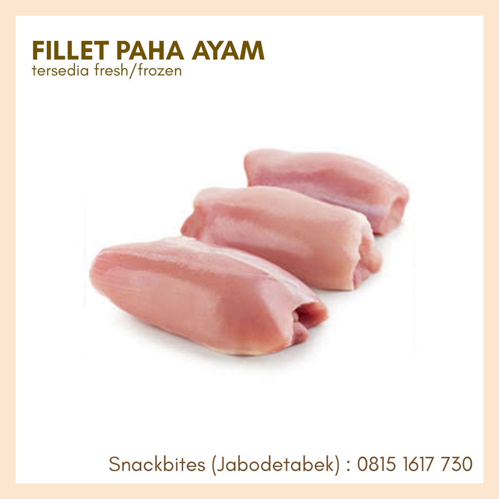 Jual Fillet Paha Ayam Boneless FRESH /FROZEN HALAL | Shopee Indonesia