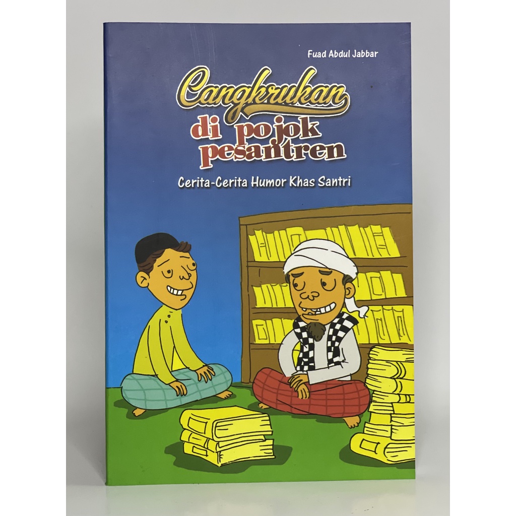 Jual Cangkrukan Di Pojok Pesantren (Cerita Humor Khas Santri) Indonesia ...