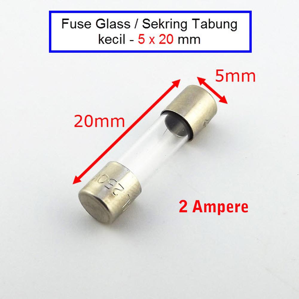 Jual FUSE Kecil Kaca 5 x 20 mm Sekring Ukuran 2 Ampere untuk Power Supply CCTV | Shopee Indonesia