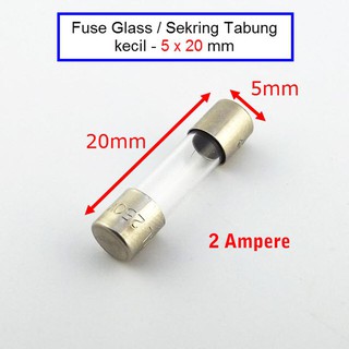 Jual FUSE Kecil Kaca 5 x 20 mm Sekring Ukuran 2 Ampere untuk Power Supply CCTV | Shopee Indonesia
