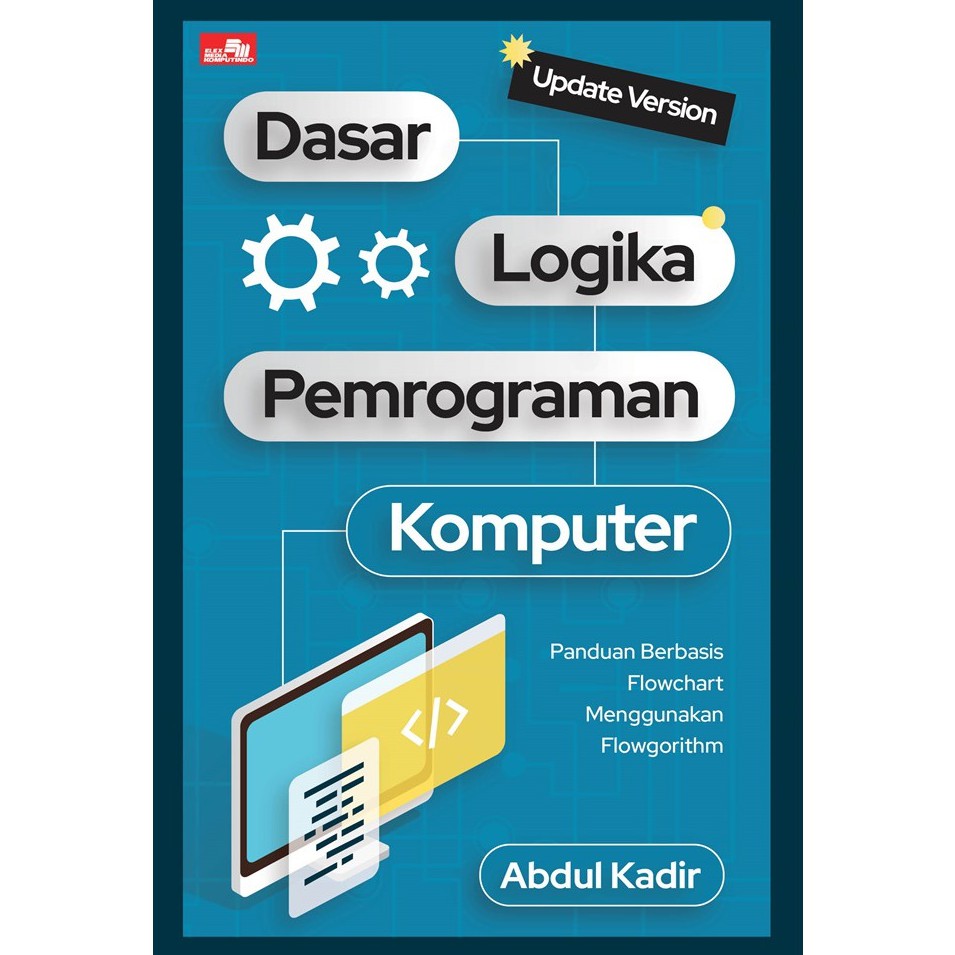 Jual ELEX - DASAR LOGIKA PEMROGRAMAN KOMPUTER (UPDATE VERSION) | Shopee Indonesia