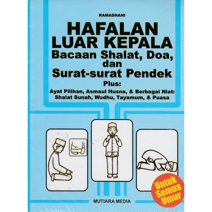 BUKU HAFALAN LUAR KEPALA BACAAN SHALAT,DOA DAN SURAT-SURAT PENDEK ... BUKU HAFALAN LUAR KEPALA BACAAN SHALAT,DOA DAN SURAT-SURAT PENDEK ...