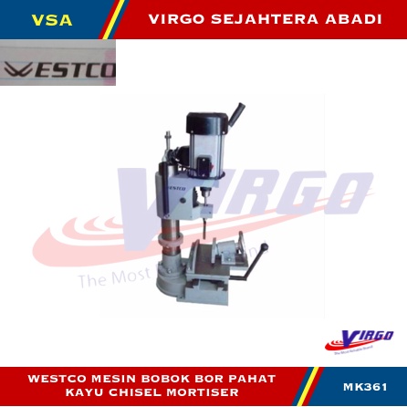 Jual WESTCO MK361A MESIN BOBOK BOR PAHAT KAYU CHISEL MORTISER MORTISING MACHINE MK 361A ...