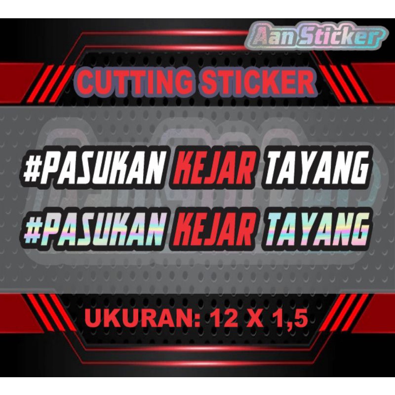 Jual stiker pasukan kejar tayang , stiker cutting , stiker virall ...