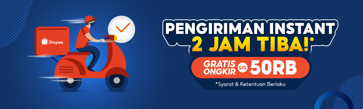 Pengiriman Instant Shopee 2 Jam Tiba | Gratis Ongkir S/D 50RB