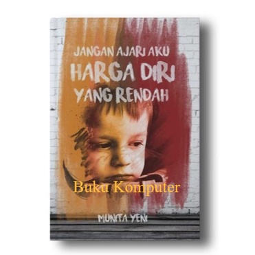 Jual Jangan Ajari Aku Harga Diri yang Rendah | Shopee Indonesia