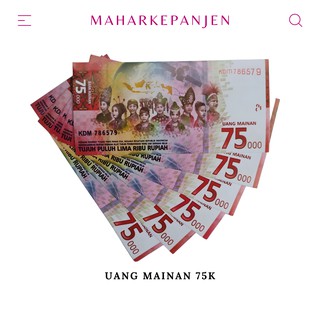 Jual UANG MAINAN PECAHAN BARU 75 RIBU RUPIAH / UANG 75 RIBU / UANG ...