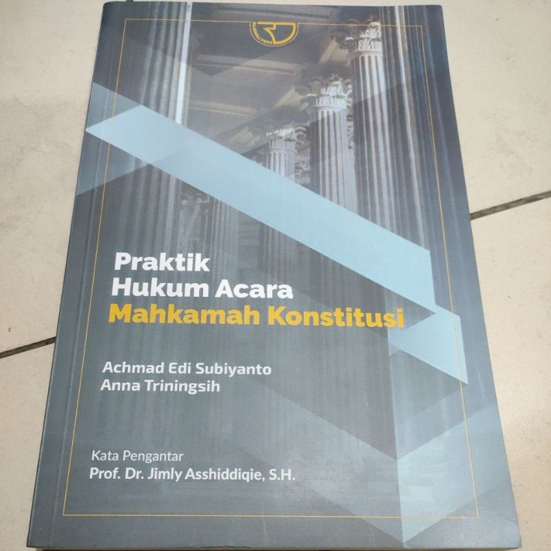Jual Jual Cepat Buku Praktik Hukum Acara Mahkamah Konstitusi Archmad Edi Subiyanto Shopee 