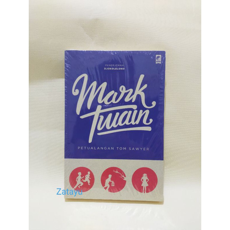 Jual NOVEL SASTRA / PETUALANGAN TOM SAWYER - MARK TWAIN (Original ... Jual NOVEL SASTRA / PETUALANGAN TOM SAWYER - MARK TWAIN (Original ...